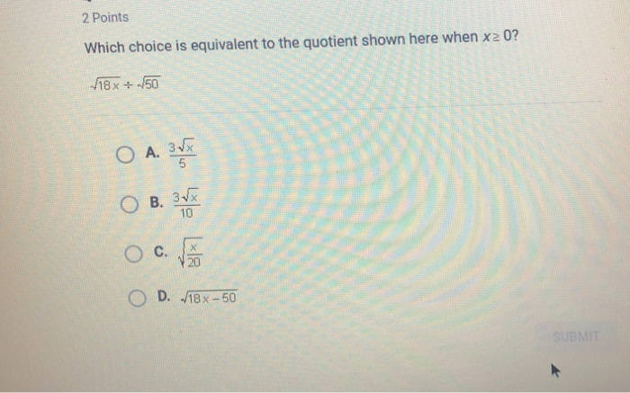 Solved 2 Points Which choice is equivalent to the quotient | Chegg.com