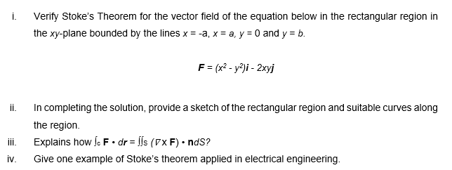 Solved i. Verify Stoke's Theorem for the vector field of the | Chegg.com