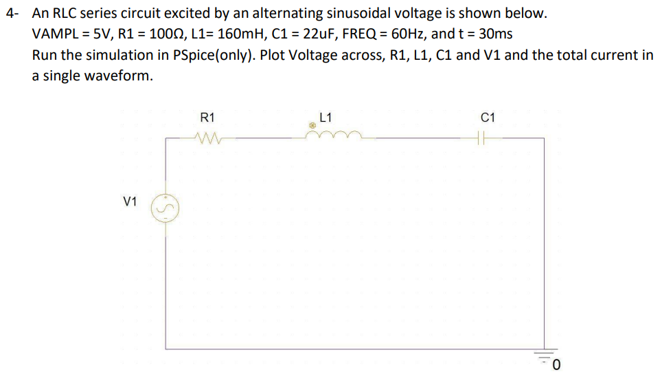 Solved 4- An RLC series circuit excited by an alternating | Chegg.com