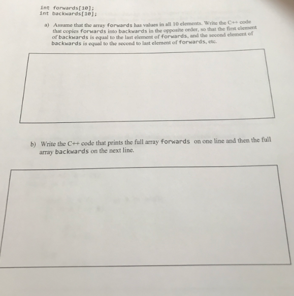 Solved int forwards[10] int backwards [10]; the array | Chegg.com