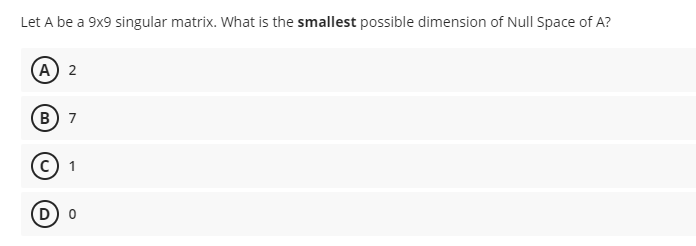 Solved Let A be a 9x9 singular matrix. What is the smallest | Chegg.com