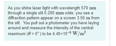 Solved As you shine laser light with wavelength 570 nm | Chegg.com