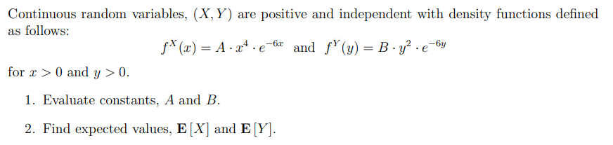Solved Continuous Random Variables Xy Are Positive And 
