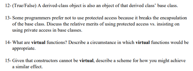 Solved 12 Truefalse A Derived Class Object Is Also An 