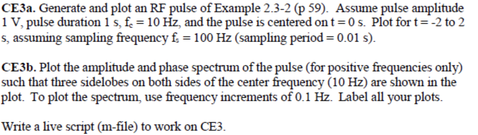 Solved CE3a. Generate and plot an RF pulse of Example 2.3-2 | Chegg.com