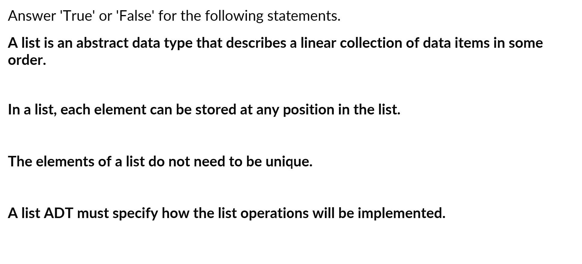 Solved Answer 'True' or 'False' for the following | Chegg.com