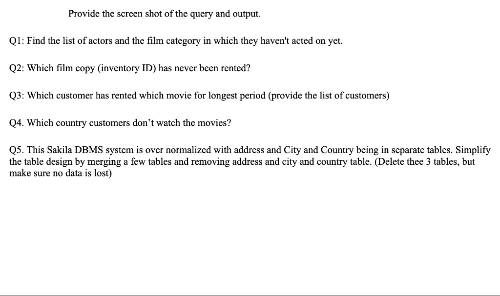 Solved Provide the screen shot of the query and output. Q1: | Chegg.com