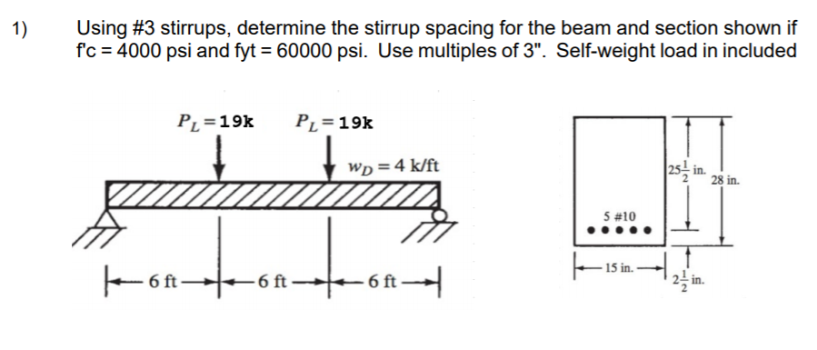 Solved 1) Using #3 stirrups, determine the stirrup spacing | Chegg.com