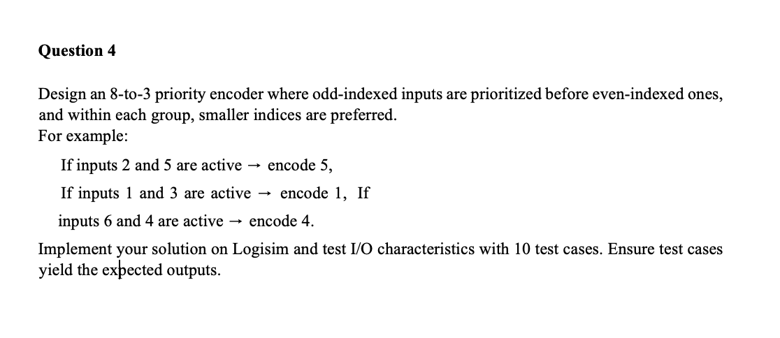 Solved I NEED LOGISIM SCREENSHOTS AND SOLUTIONS Question 4 | Chegg.com