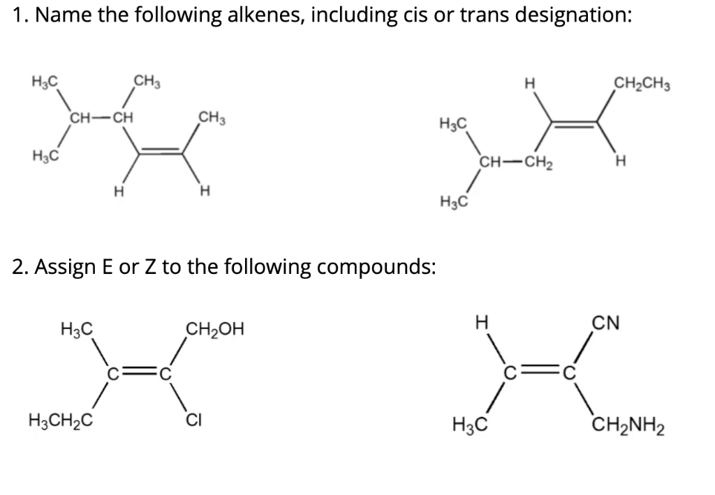 Solved 1. Name the following alkenes, including cis or trans | Chegg.com