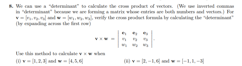 Solved 8. We can use a "determinant" to calculate the cross | Chegg.com