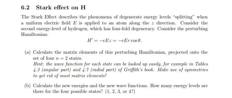 Solved 6.2 Stark effect on H The Stark Effect describes the | Chegg.com