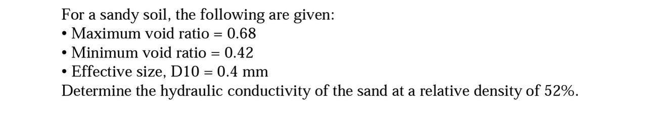 Solved . = For a sandy soil, the following are given: | Chegg.com