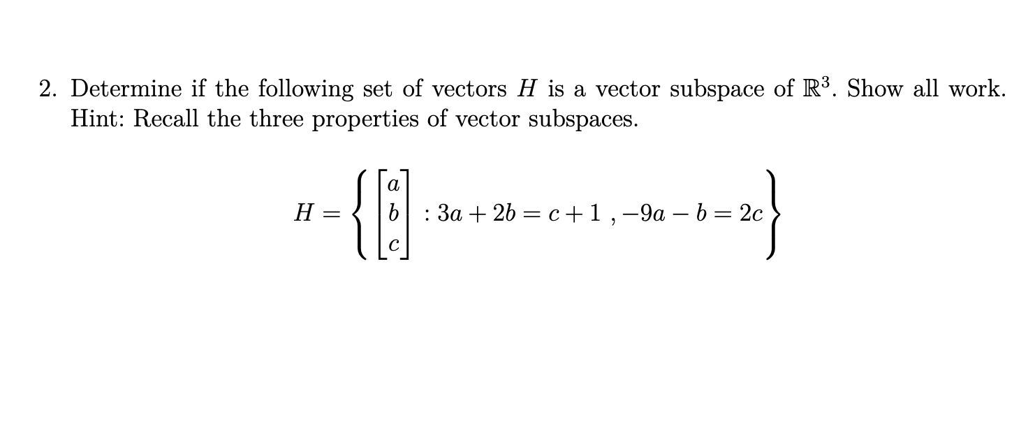 Solved 2. Determine if the following set of vectors H is a | Chegg.com