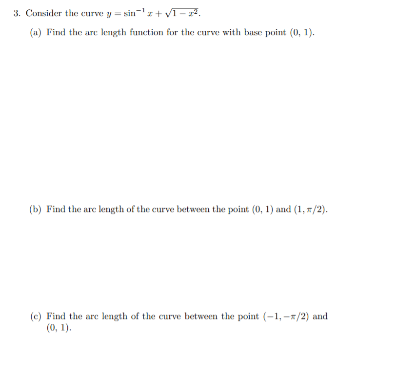 Solved 3. Consider the curve y =sin-1x + 1 - x2. (a) Find | Chegg.com