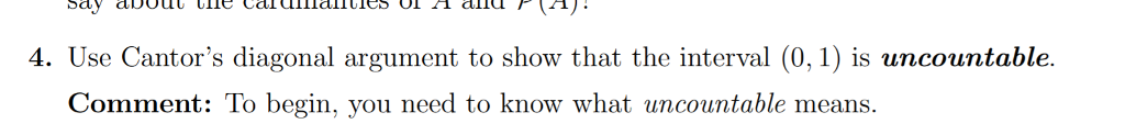 Solved 4. Use Cantor's diagonal argument to show that the | Chegg.com