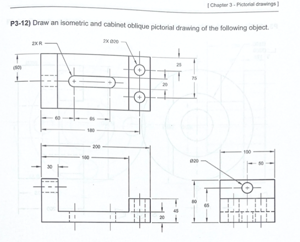 Solved P3-12) Draw an isometric and cabinet oblique | Chegg.com
