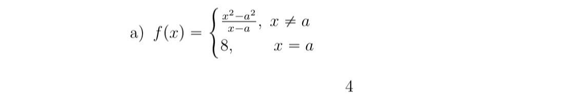Solved f(x)={x−ax2−a2,8,x =ax=a | Chegg.com