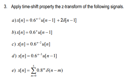 Solved Apply time-shift property the z-transform of the | Chegg.com