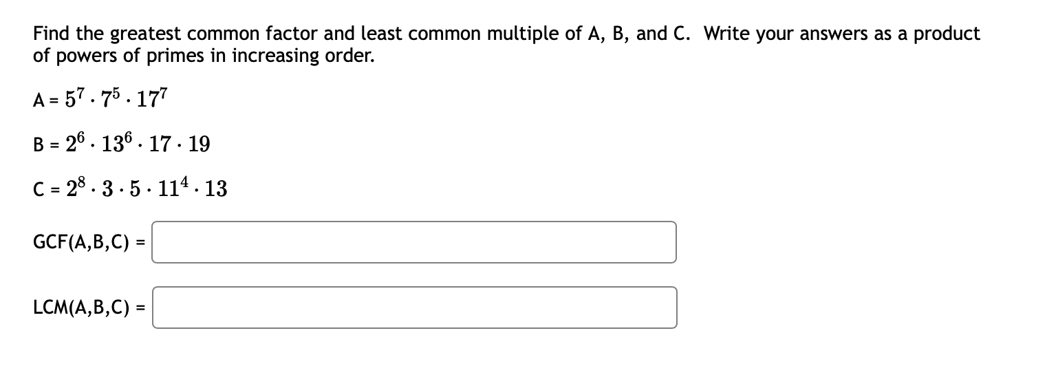 Solved Find the greatest common factor and least common | Chegg.com