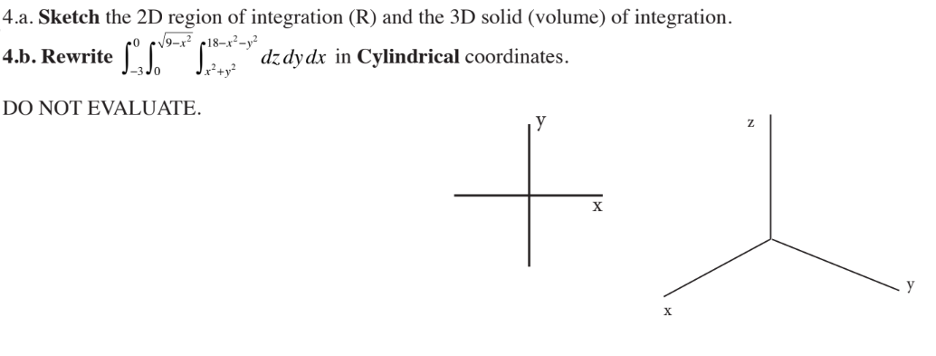 Solved 4.a. Sketch the 2D region of integration (R) and the | Chegg.com