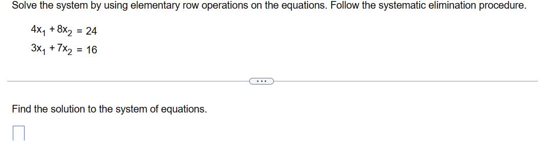 Solved Solve the system by using elementary row operations | Chegg.com