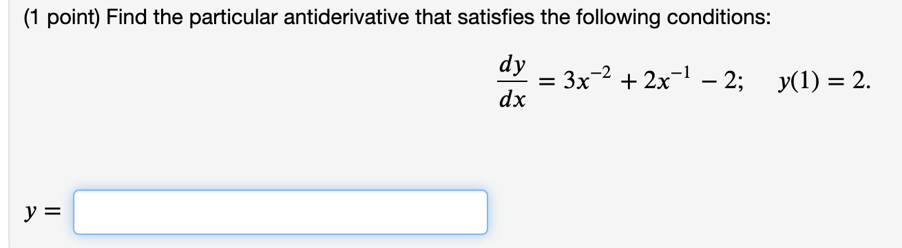 Solved (1 ﻿point) ﻿Find the particular antiderivative that | Chegg.com