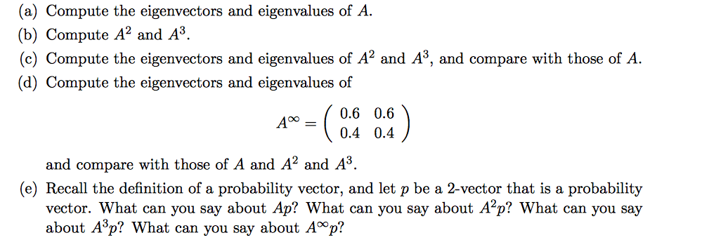 Solved (a) Compute the eigenvectors and eigenvalues of A. | Chegg.com
