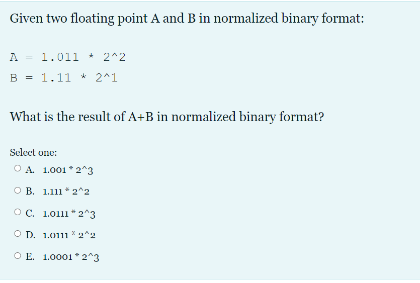 Solved Given two floating point A and B in normalized binary | Chegg.com