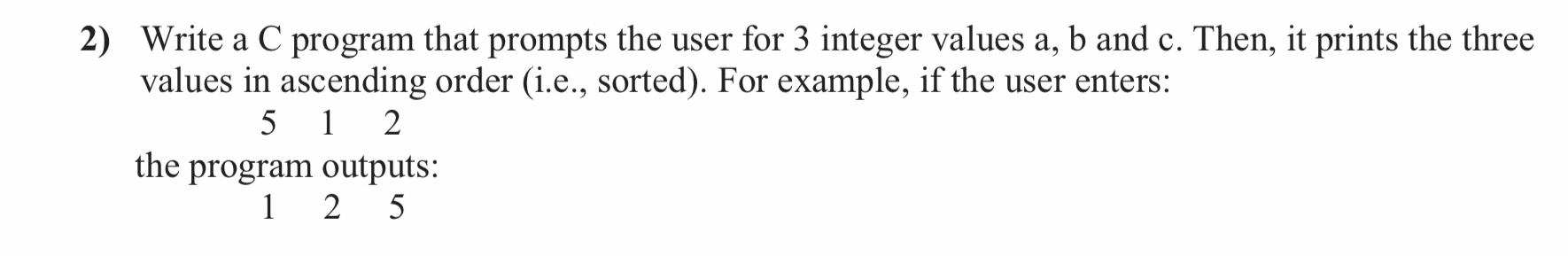 Solved 2) Write a C program that prompts the user for 3 | Chegg.com