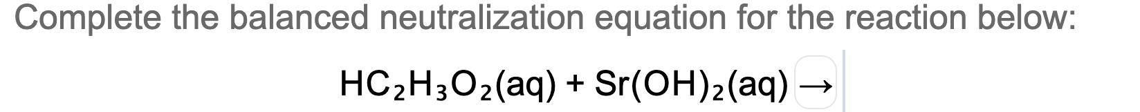 Solved Complete the balanced neutralization equation for the | Chegg.com