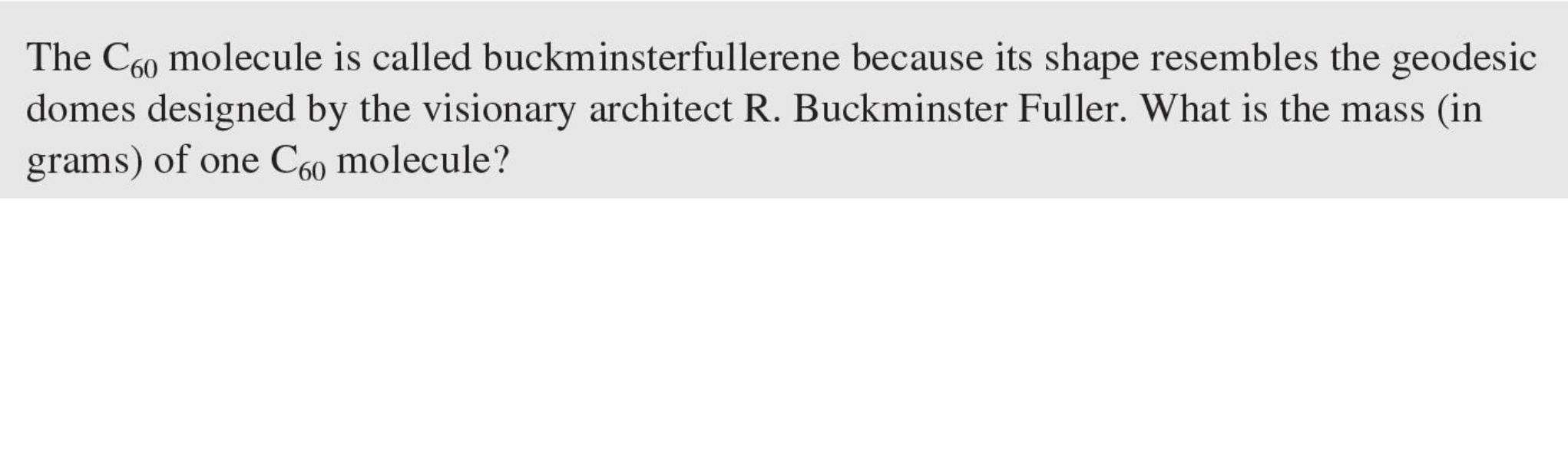 Solved The C60 molecule is called buckminsterfullerene | Chegg.com
