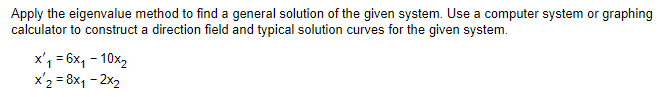 Solved Apply the eigenvalue method to find a general | Chegg.com