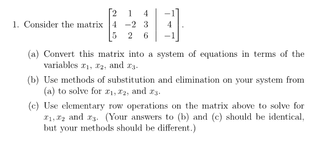 Solved Consider the matrix [214-14-234526-1].(a) ﻿Convert | Chegg.com