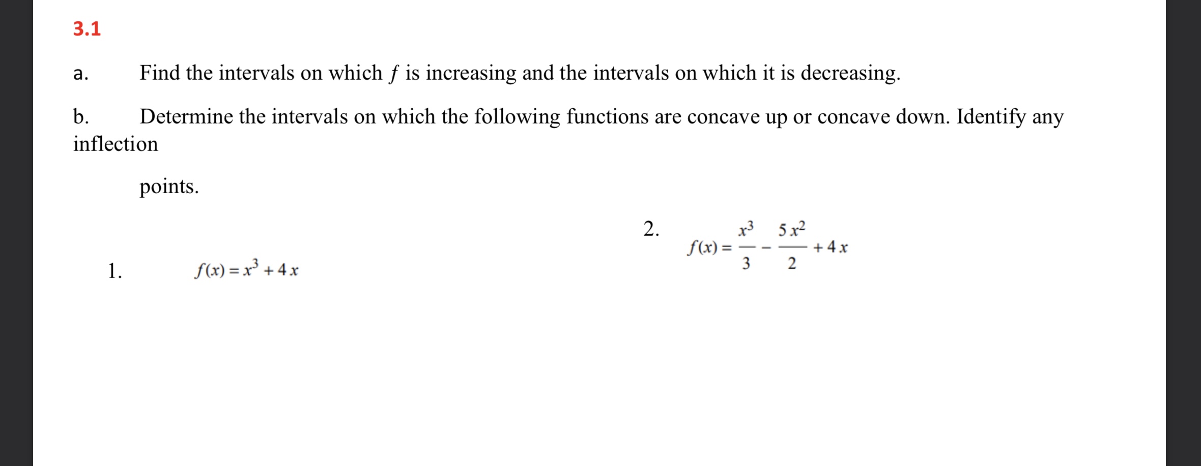 Solved a. Find the intervals on which f is increasing and | Chegg.com