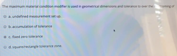 Solved The maximum material condition modifier is used in | Chegg.com