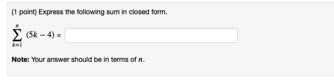 Solved (1 point) Express the following sum in closed form. n | Chegg.com