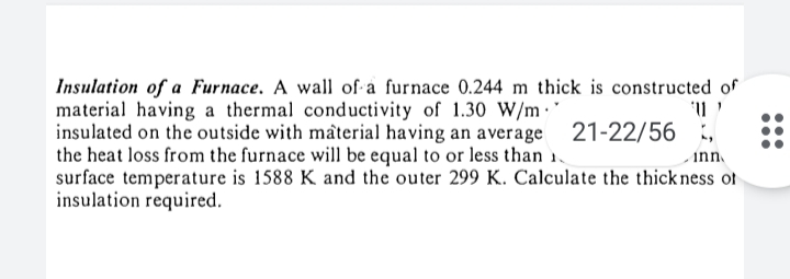 Solved Insulation of a Furnace. A wall of a furnace 0.244 m | Chegg.com