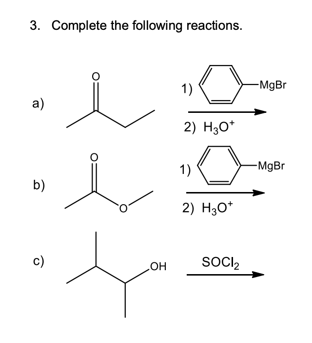 Solved 3. Complete the following reactions. 1) -MgBr a a) 2) | Chegg.com