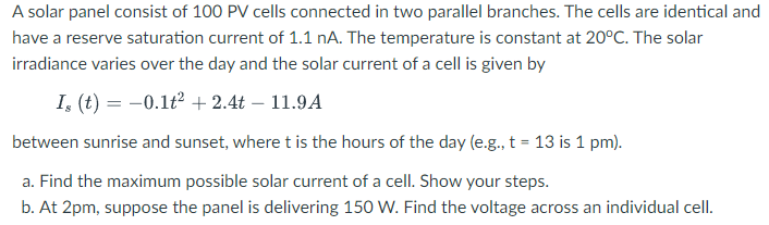 Solved A solar panel consist of 100 PV cells connected in | Chegg.com