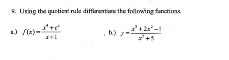 Solved 9. Using the quotient rule differentiate the | Chegg.com
