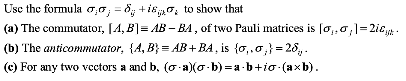Solved Use the formula 0;0; = 0;; +i&ijk Ok to show that (a) | Chegg.com