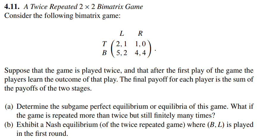 4.11. A Twice Repeated 2×2 Bimatrix Game Consider the | Chegg.com