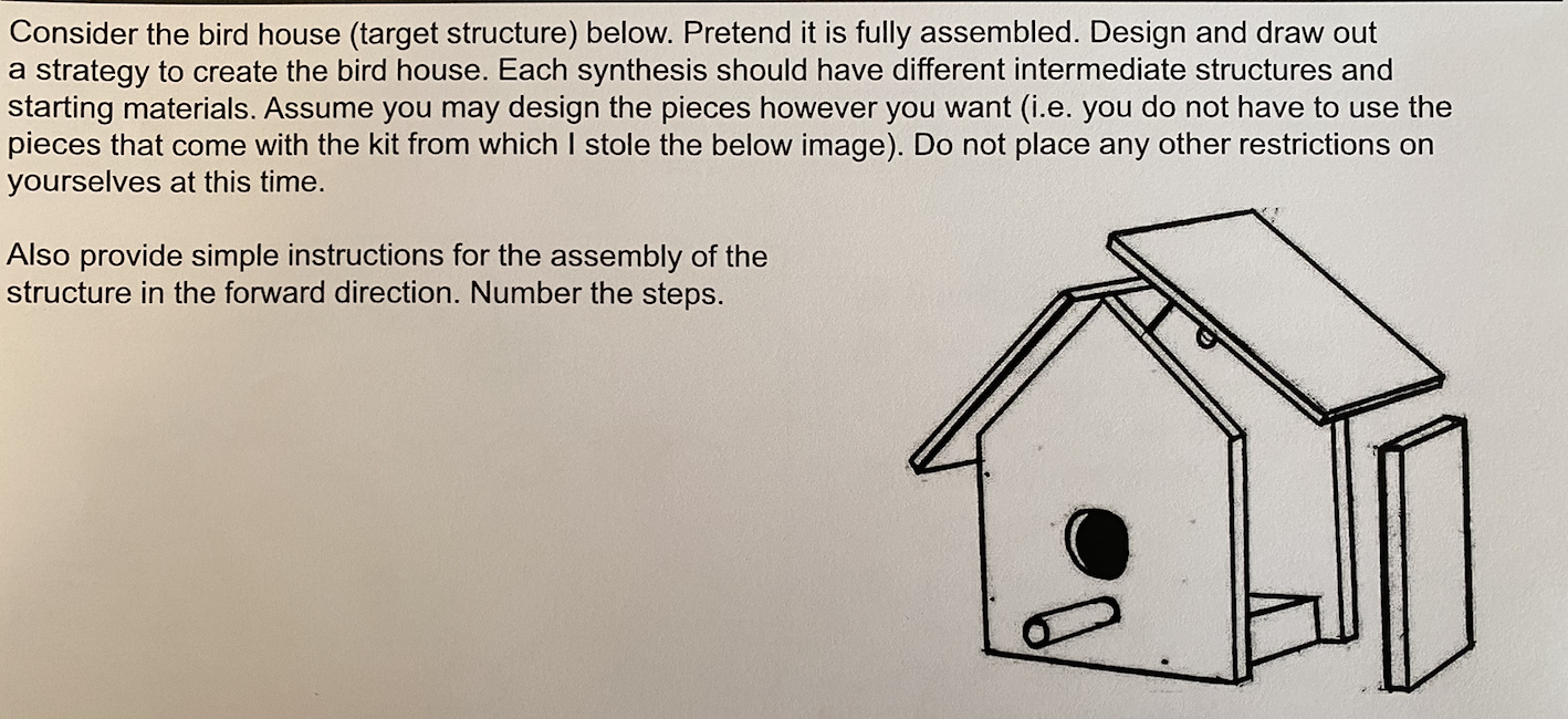 Solved Consider the bird house (target structure) below. | Chegg.com