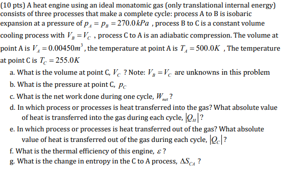 Solved A heat engine using an ideal monatomic gas (only | Chegg.com
