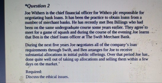 Solved *Question 2 Joe Withers is the chief financial | Chegg.com