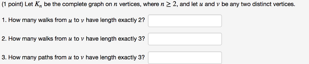 Solved (1 point) Let Kn be the complete graph on n vertices, | Chegg.com