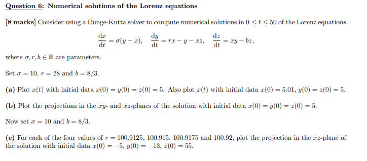 Solved Question 6: Numerical solutions of the Lorenz | Chegg.com