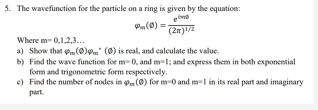 Solved 5. The wavefunction for the particle on a ring is | Chegg.com