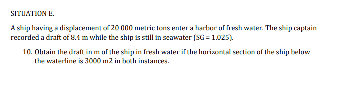 Solved SITUATION E. A ship having a displacement of 20000 | Chegg.com